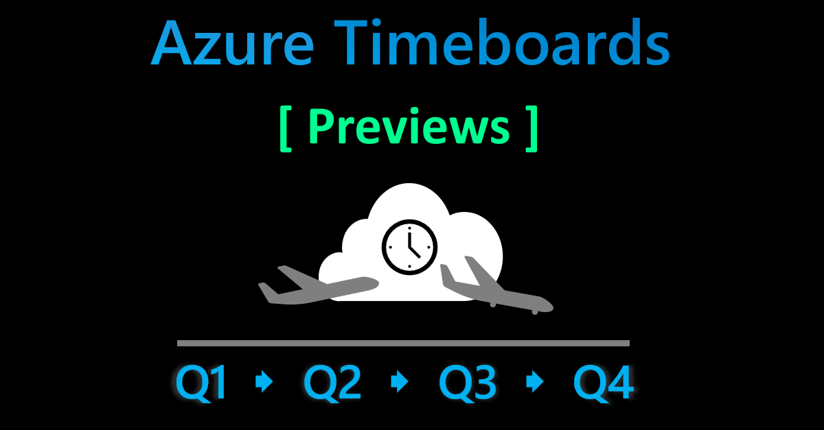 Azure Previews Timeboard